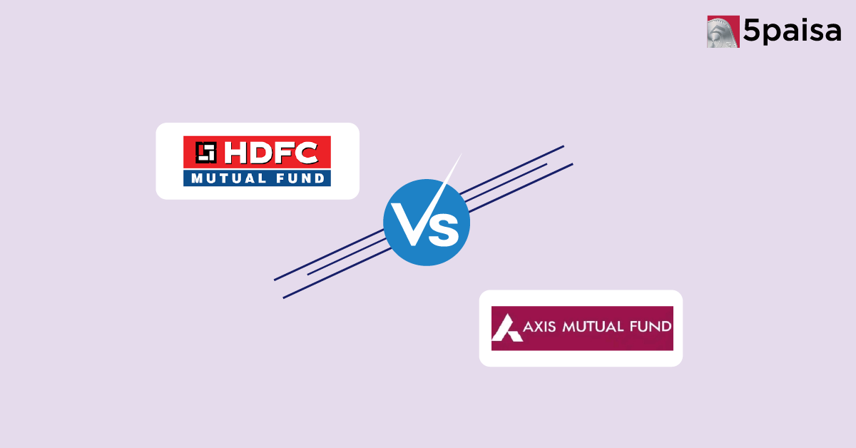 HDFC vs Axis Mutual Fund: Which Fund House Suits You Best? | 5paisa